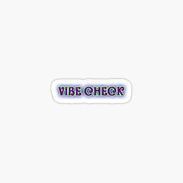 "vibe check sticker" Sticker by oliviayorba | Redbubble