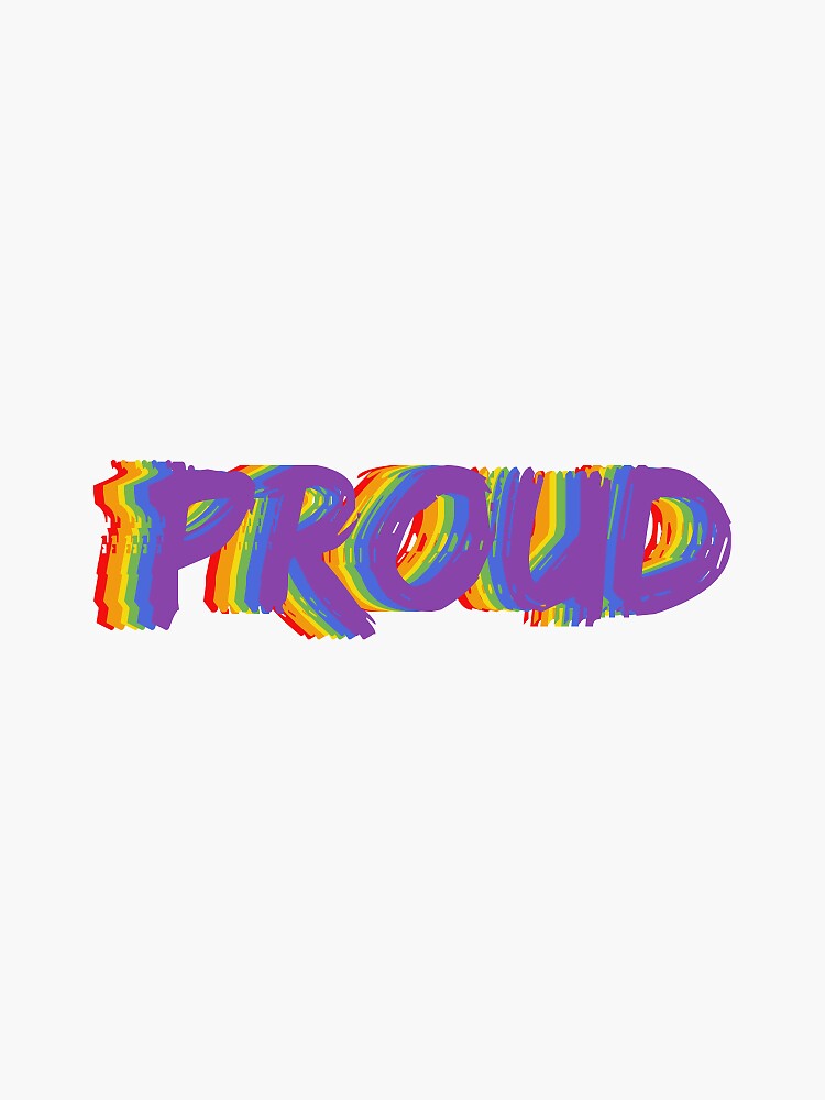 ""PROUD" Sticker" Sticker for Sale by sweet-sal | Redbubble