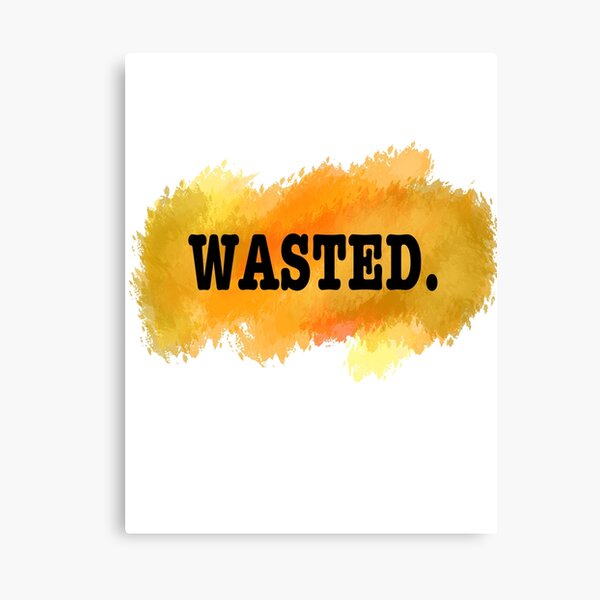 White Girl Wasted Canvas Prints | Redbubble
