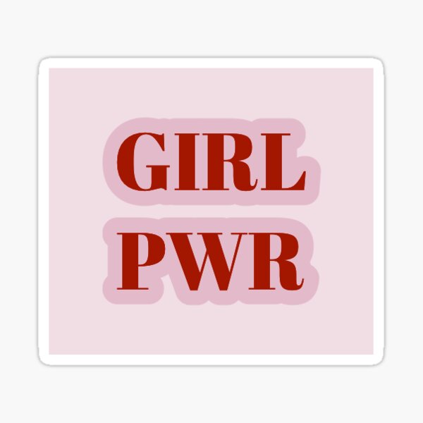 "GIRL PWR" Sticker for Sale by klg912 | Redbubble