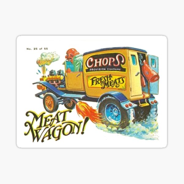"#25 Meat Wagon! Weird Wheels" Sticker for Sale by Retrostickersnz ...