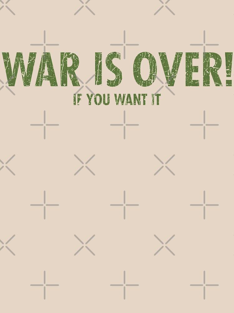 "War Is Over" T-shirt for Sale by jacobcdietz | Redbubble | peace t ...