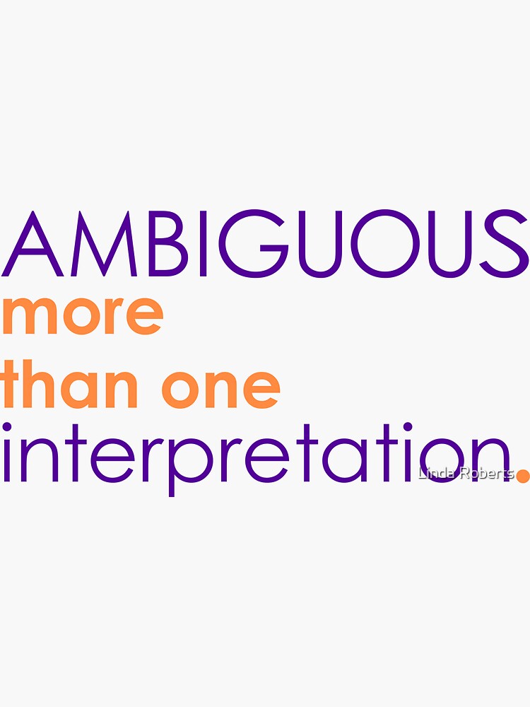 "Ambiguous" Sticker for Sale by Linda Roberts | Redbubble