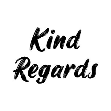 "Kind Regards" Greeting Card for Sale by quoteedesigns | Redbubble