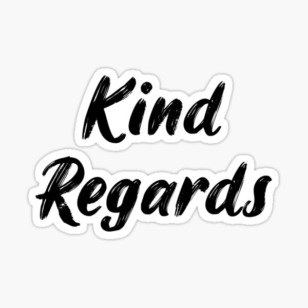 "Kind Regards" Sticker for Sale by quoteedesigns | Redbubble