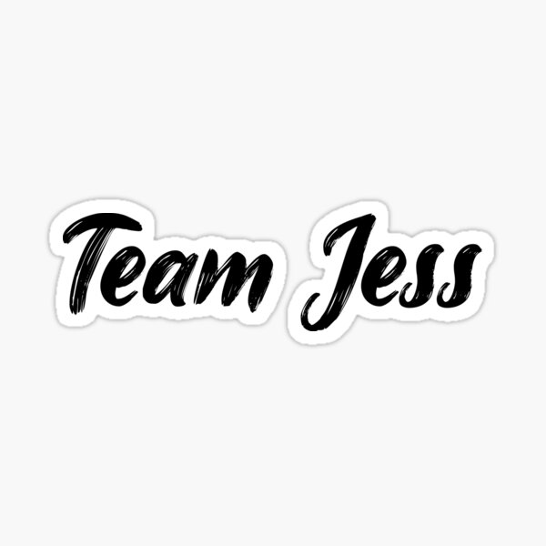 "Team Jess" Sticker for Sale by quoteedesigns | Redbubble