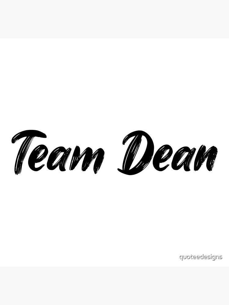 "Team Dean" Poster for Sale by quoteedesigns | Redbubble
