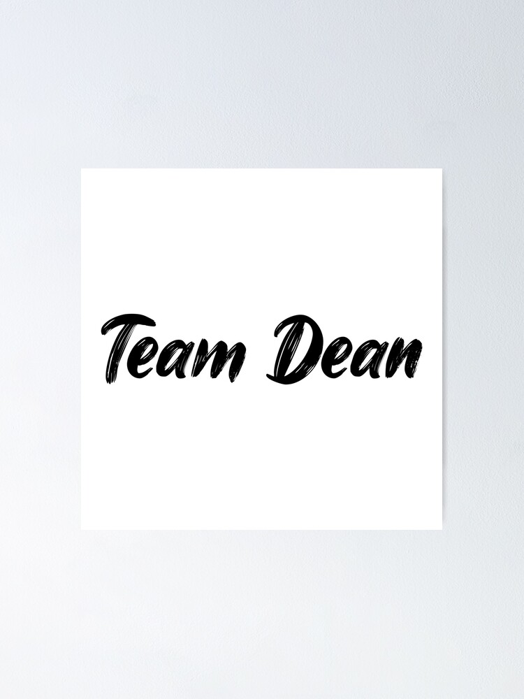 "Team Dean" Poster for Sale by quoteedesigns | Redbubble
