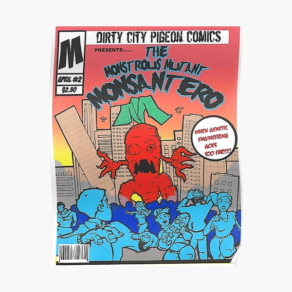 "Monsanto Poster" Poster by dirtycitypigeon | Redbubble
