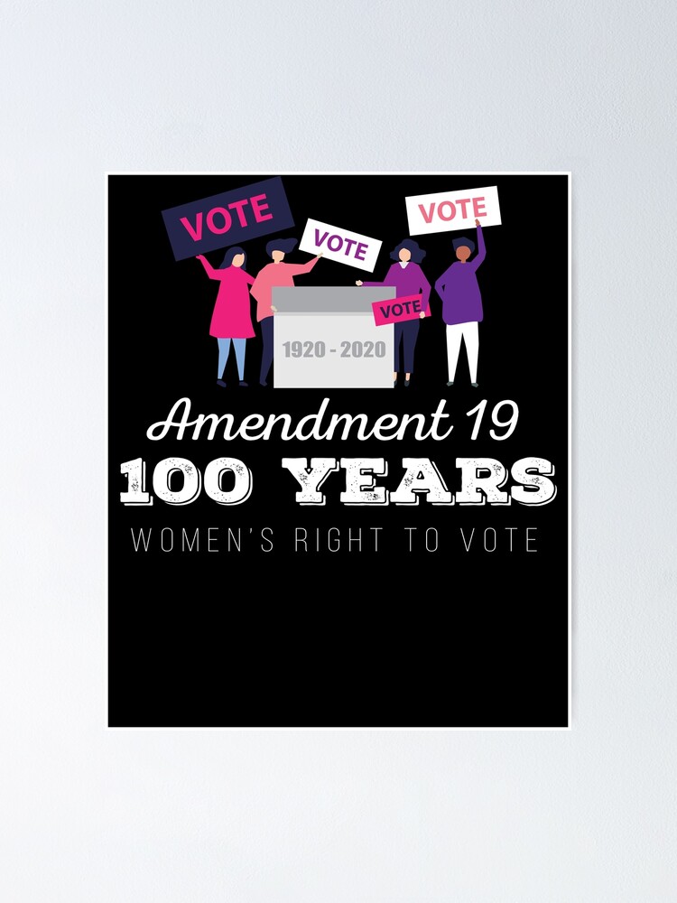 100 Years Women S Right To Vote Centennial Xix 19th Amendment