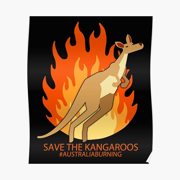 "Save the kangaroos #AustraliaBurning" Poster for Sale by Now2print ...