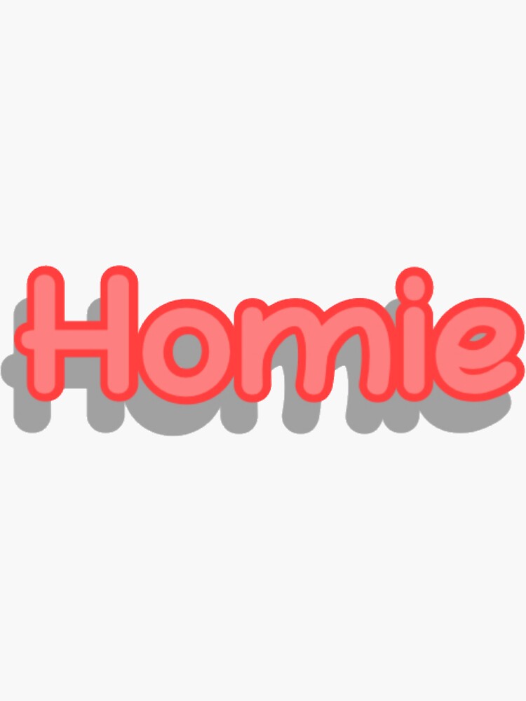 "HOMIE STICKER" Sticker for Sale by lolafernandez | Redbubble