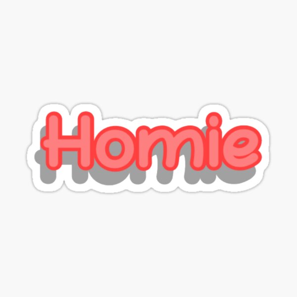 "HOMIE STICKER" Sticker for Sale by lolafernandez | Redbubble