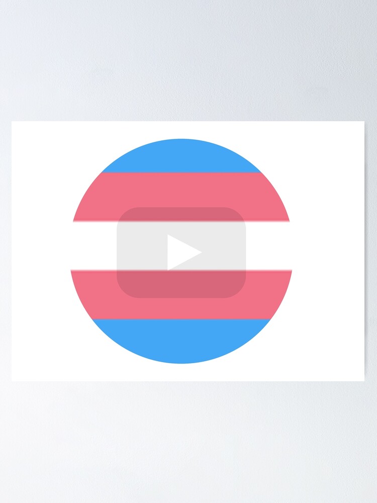 "Trans YouTube Logo" Poster for Sale by KMGraphics99 | Redbubble