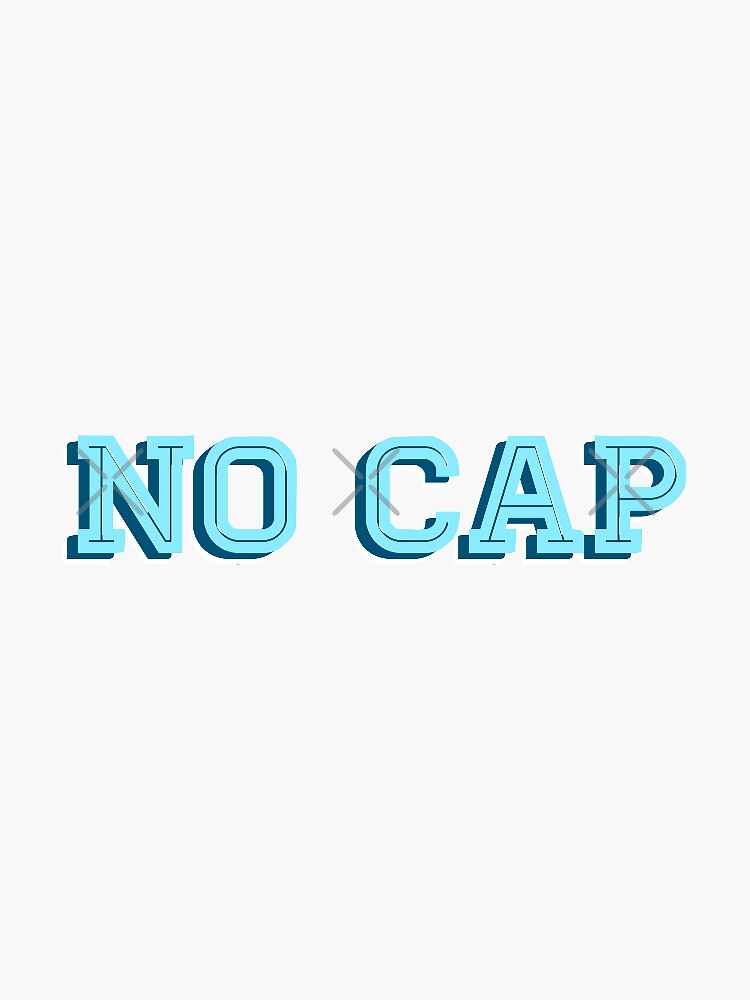 "No cap" Sticker by varnikasu2004 | Redbubble