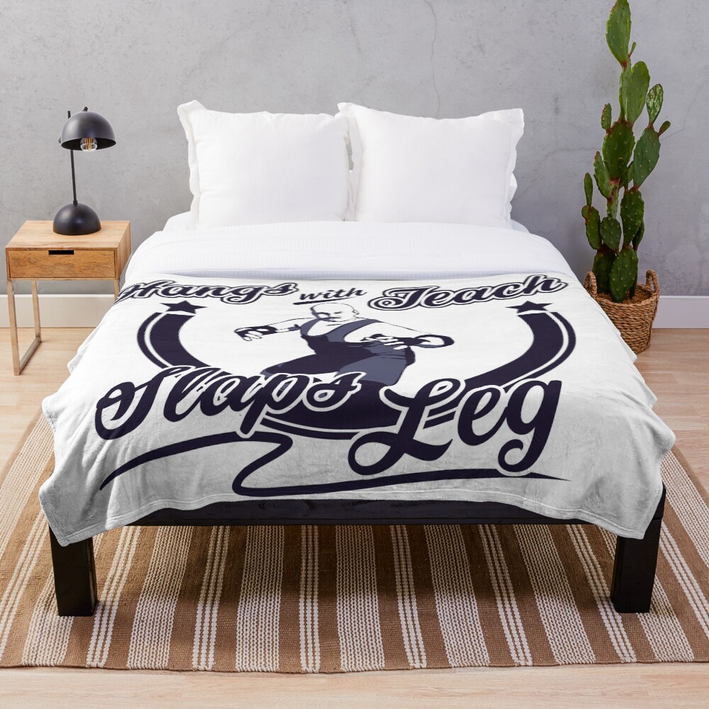 "Slap Leg With Teach" Throw Blanket for Sale by SpaghettiEffect | Redbubble