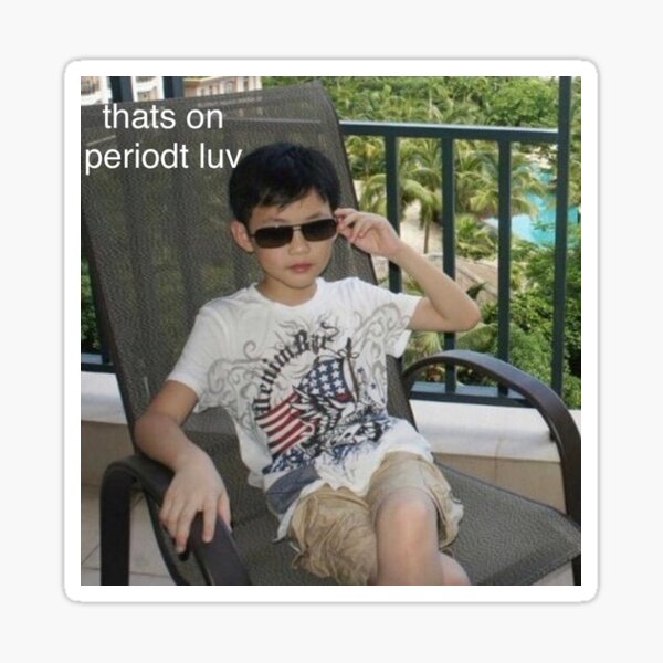 "BABY CHENLE THATS ON PERIODT LOVE KPOP MEME STICKER" Sticker by ...