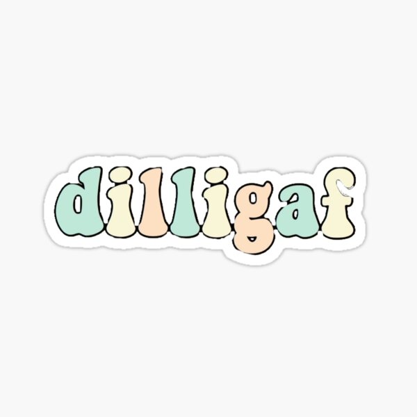 Dilligaf Gifts & Merchandise for Sale | Redbubble