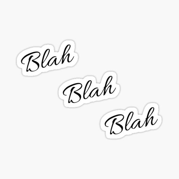 "Blah" Sticker for Sale by GodTime | Redbubble