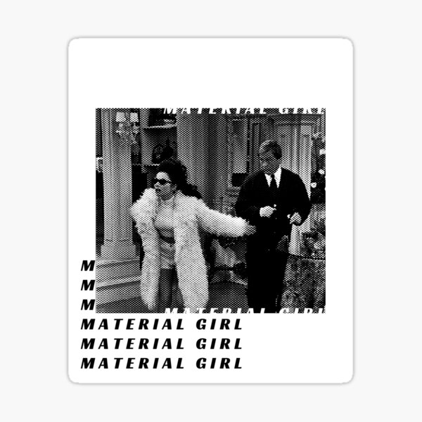 "MATERIAL GIRL" Sticker for Sale by Saranwrap | Redbubble