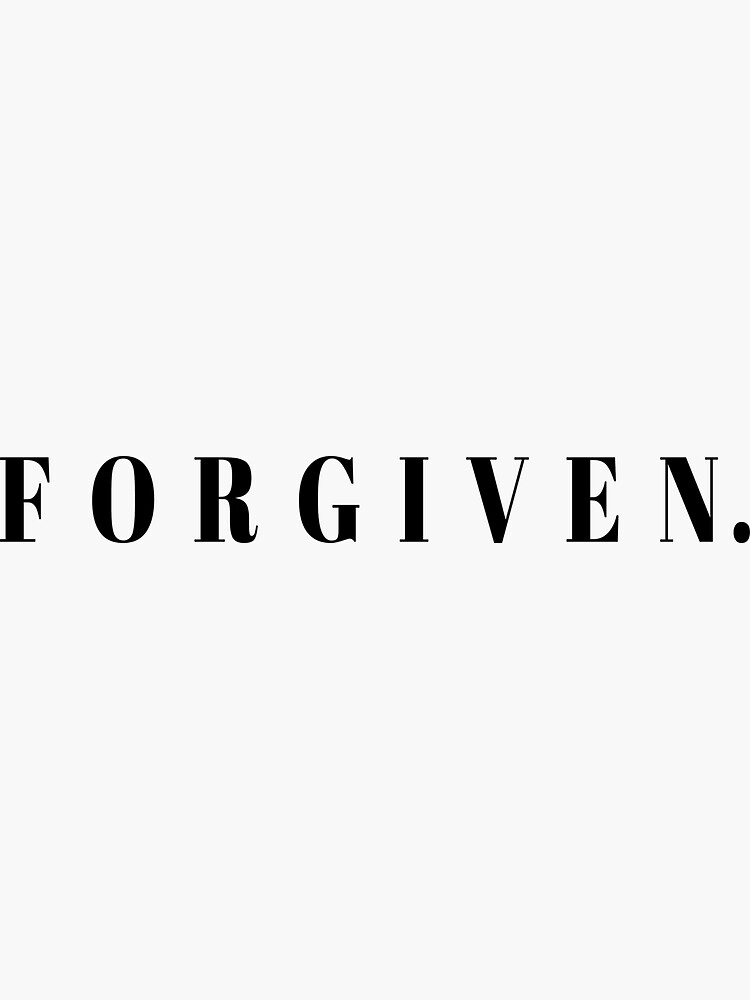 "Forgiven" Sticker by CESucp | Redbubble