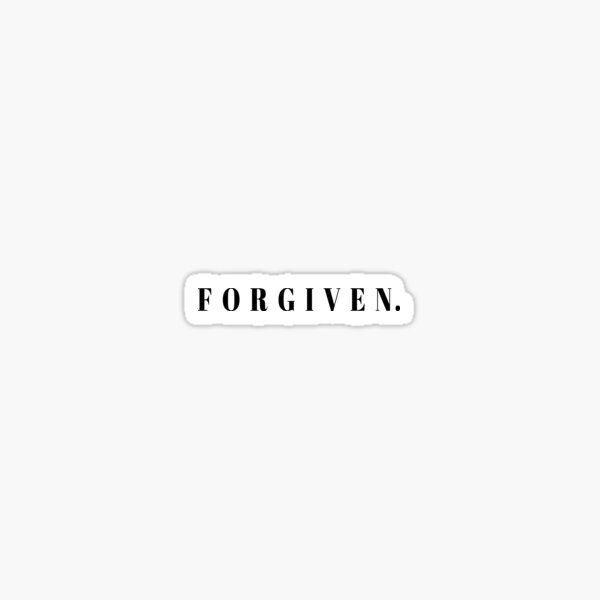 "Forgiven" Sticker by CESucp | Redbubble