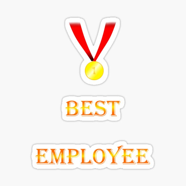 "BEST EMPLOYEE" Sticker for Sale by brighterbetter | Redbubble
