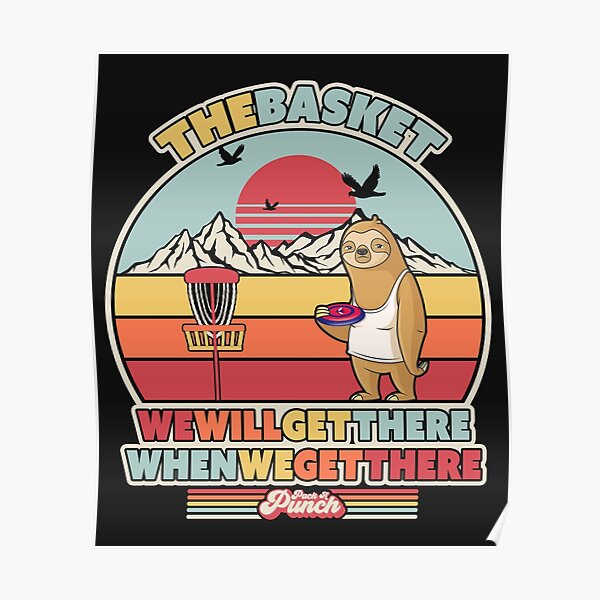Póster «Sloth Disc Golf Producto. Llegaremos allí cuando lleguemos allí ...