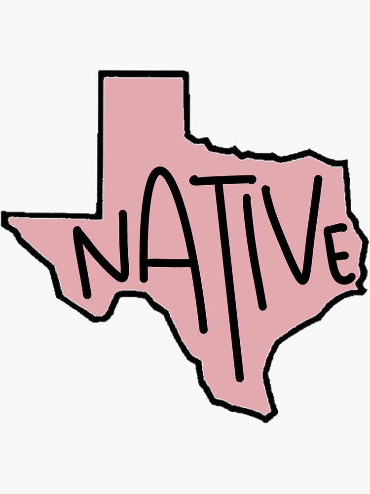 "Texas native" Sticker for Sale by maddiepar | Redbubble