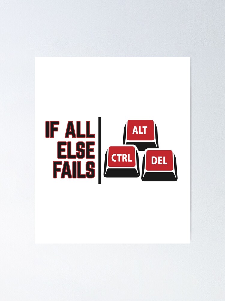 "Ctrl+Alt+Del" Poster by hackmethod | Redbubble