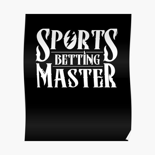 Betting Posters | Redbubble