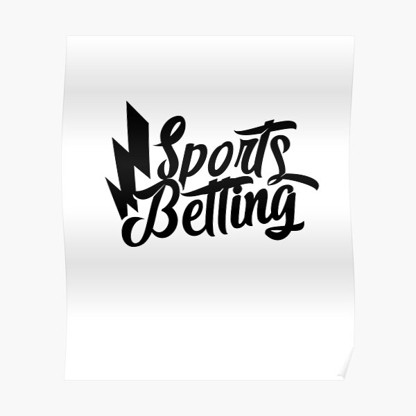 Betting Posters | Redbubble