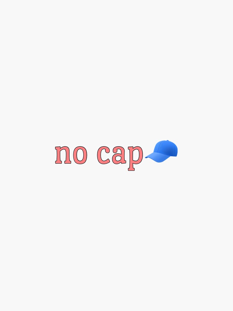 "No Cap Sticker" Sticker for Sale by Annienb | Redbubble