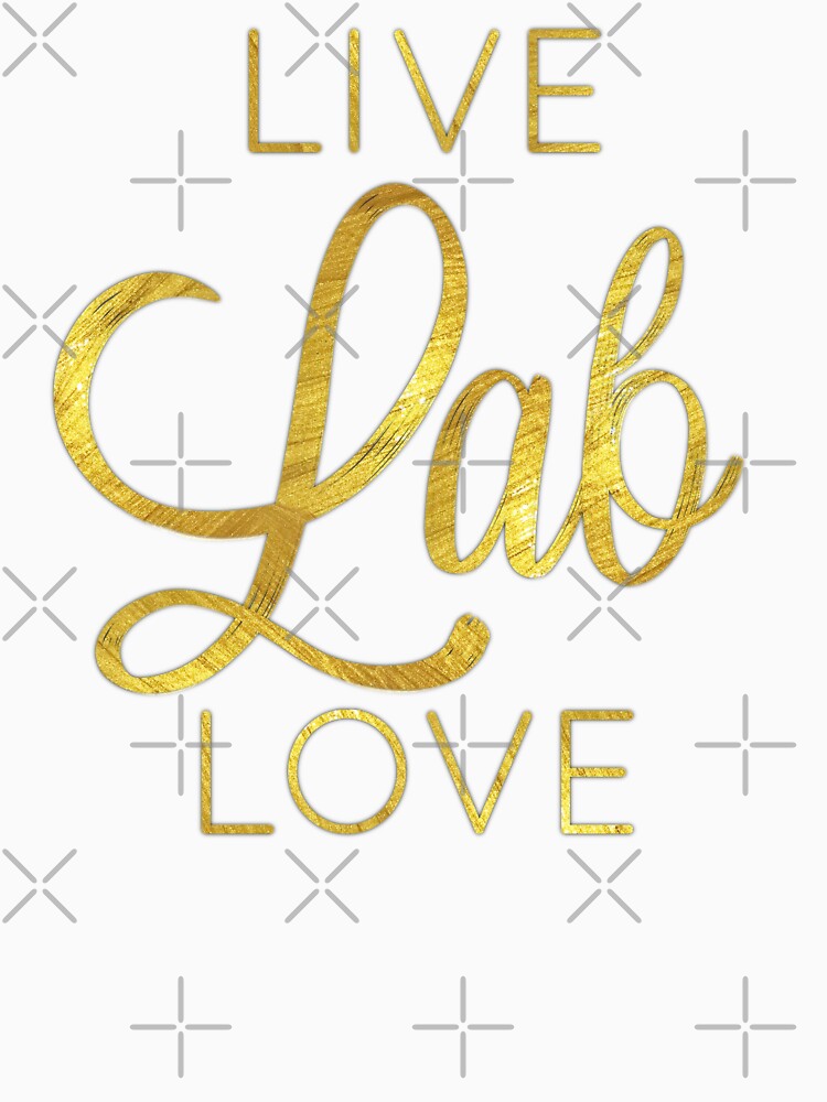 "Live Lab Love" T-shirt for Sale by Lindsey23art | Redbubble | lab t ...
