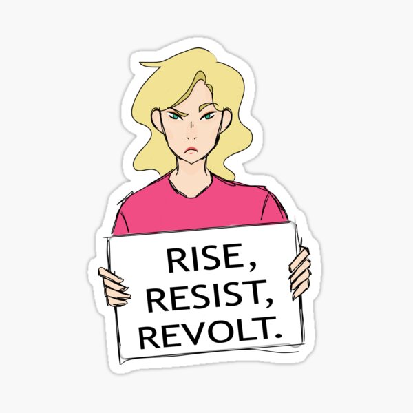 "Rise, resist, revolt- Allison Reynolds" Sticker by Iaquo | Redbubble