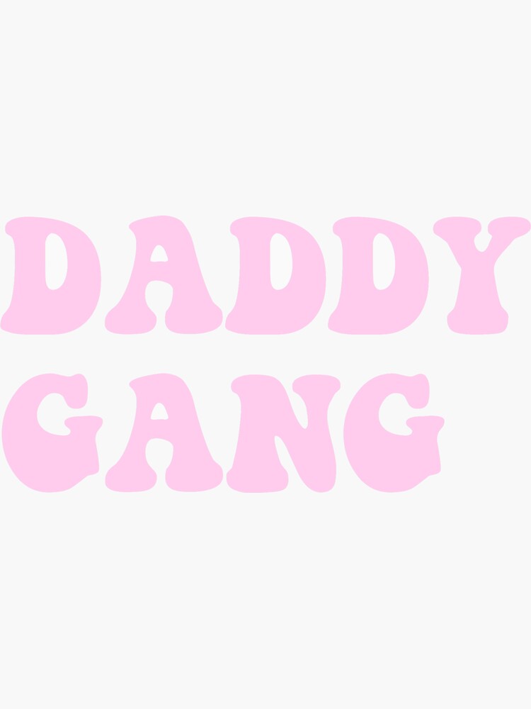 "DADDY GANG" Sticker for Sale by lucybaha | Redbubble