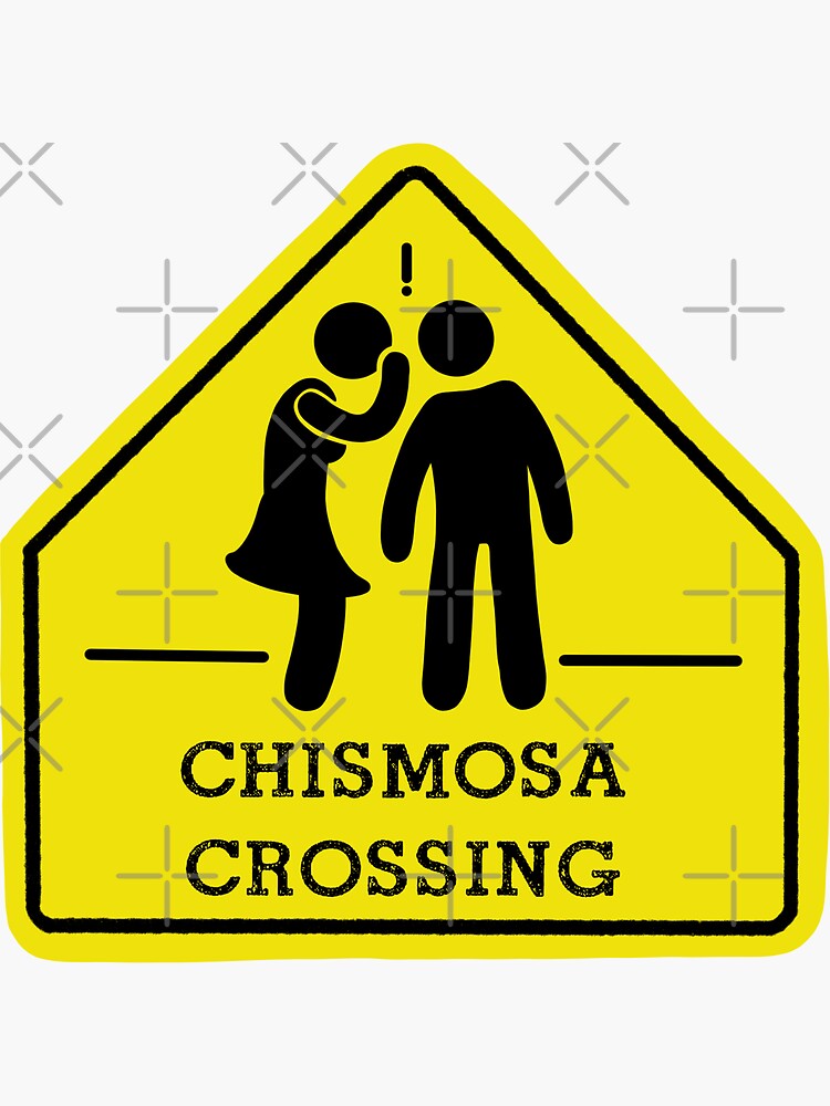 "Funny Chismosa Crossing Road Sign Latina" Sticker for Sale by ...