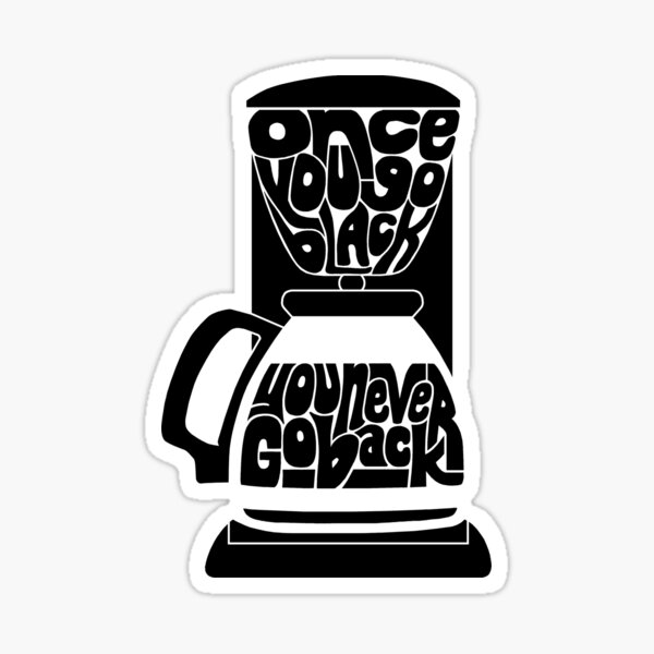 "Black Coffee" Sticker for Sale by nikiscordalakes | Redbubble