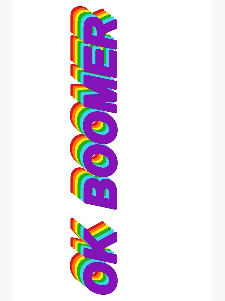 "OK BOOMER" Poster for Sale by emmylulu | Redbubble
