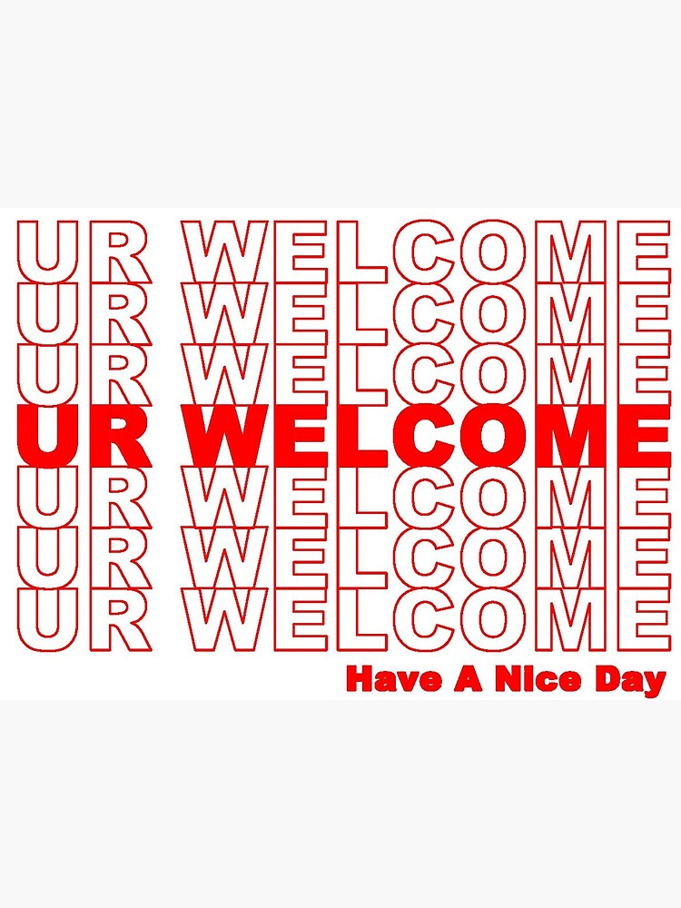 "UR WELCOME" Sticker for Sale by humyra | Redbubble