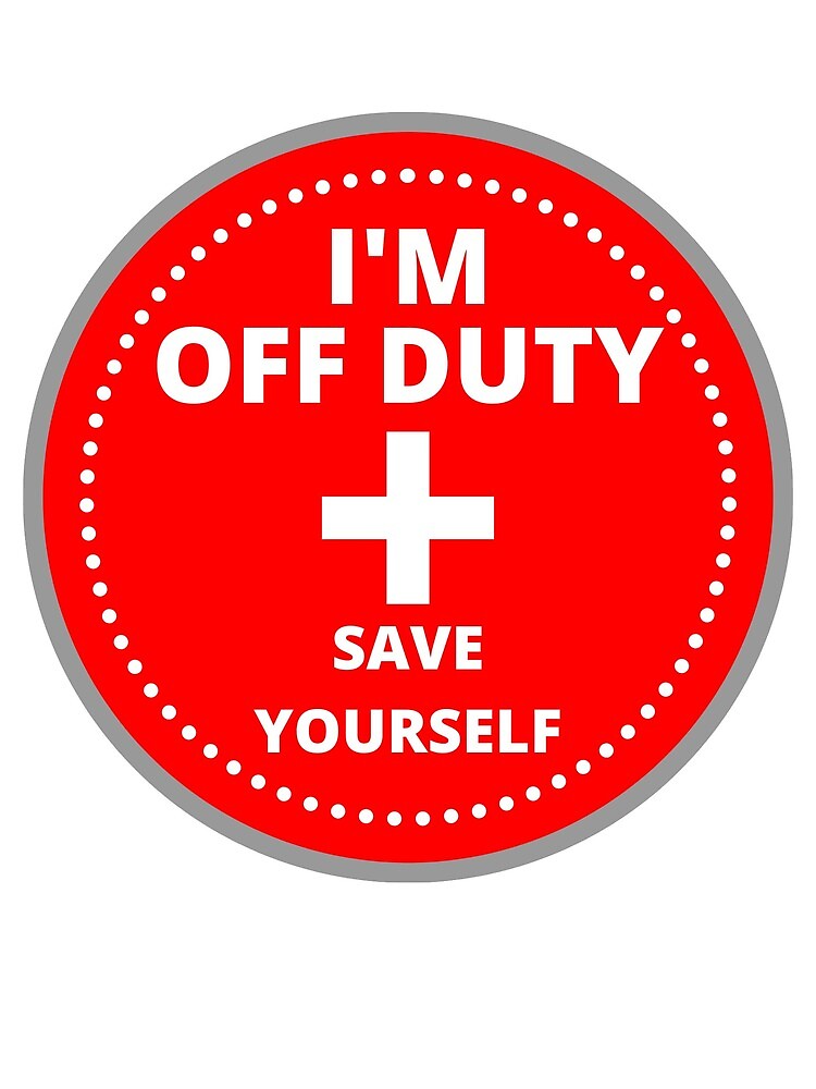 "Lifeguard- I'm Off Duty Save Yourself" Art Print for Sale by brookes09 ...