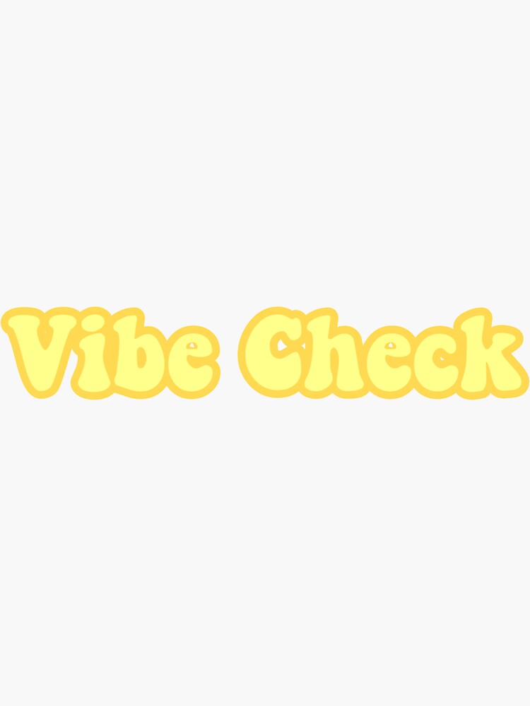 "Vibe Check Sticker" Sticker for Sale by emily-borges | Redbubble