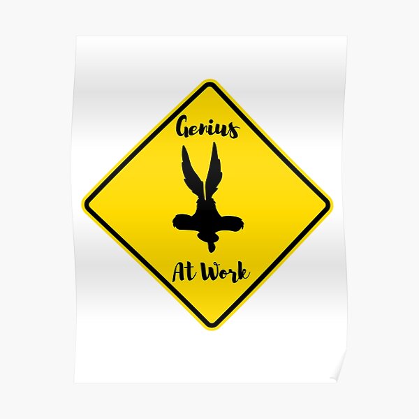 "Genius At Work" Poster for Sale by GigaRat | Redbubble