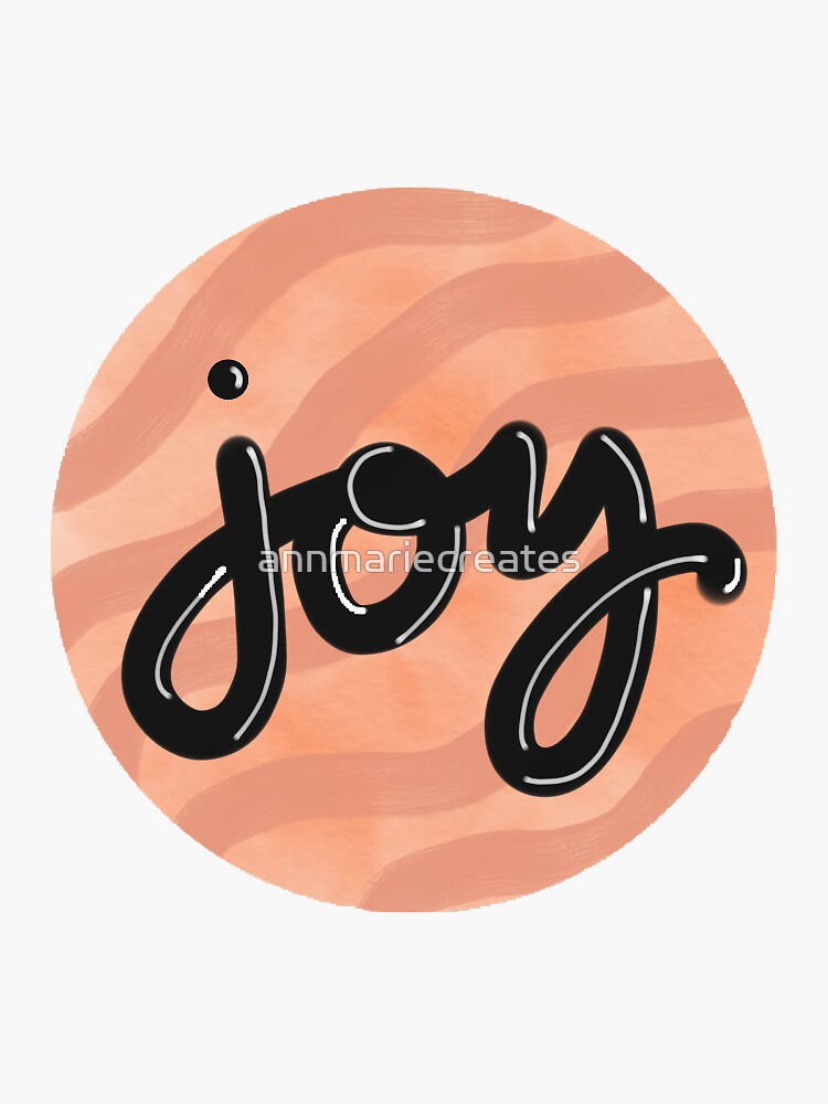 "joy sticker" Sticker for Sale by annmariecreates | Redbubble