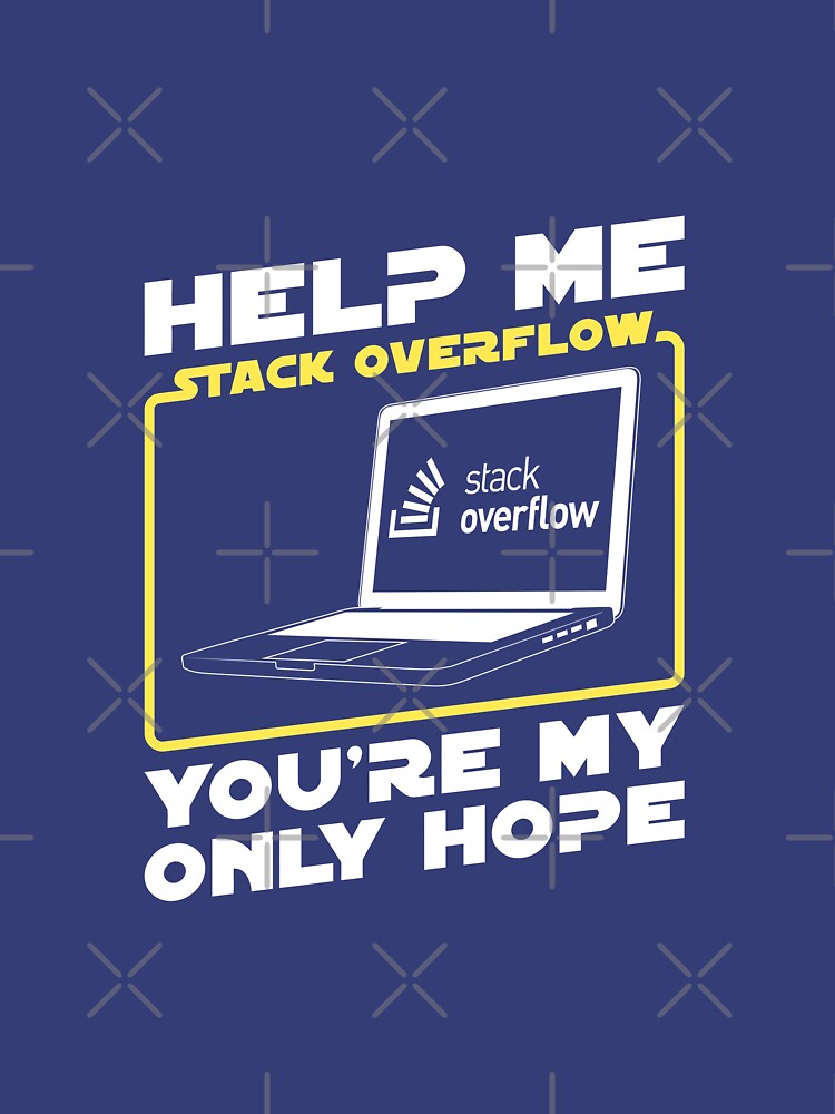 "Help me Stack Overflow" T-shirt for Sale by denisn | Redbubble ...