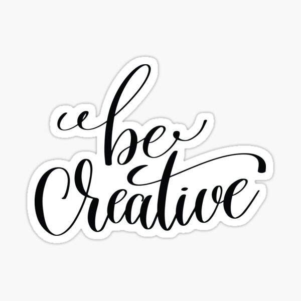 "Be Creative Inspirational and Motivational Quotes" Sticker by ...