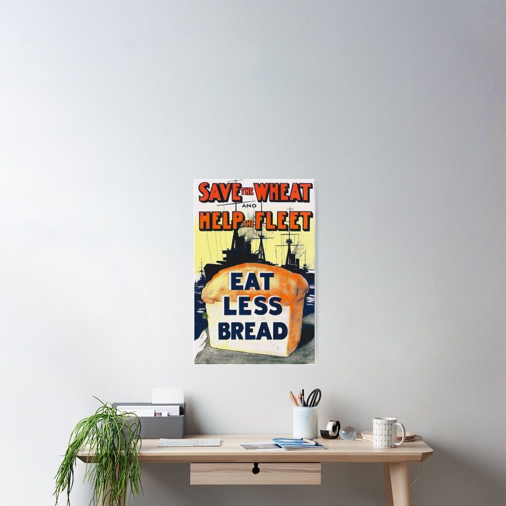 "Save the fleet, eat less wheat" Poster for Sale by BookCoverSeeker ...