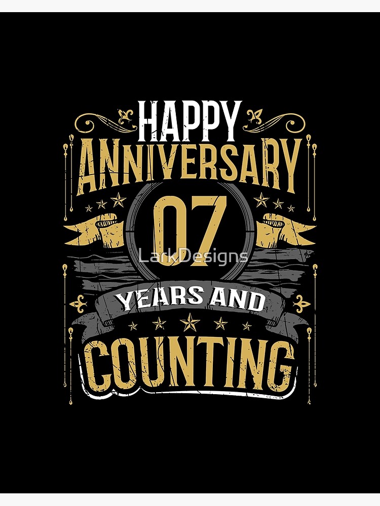 Happy 7th Anniversary 7 Years and Counting Art Board Print for Sale by LarkDesigns Redbubble