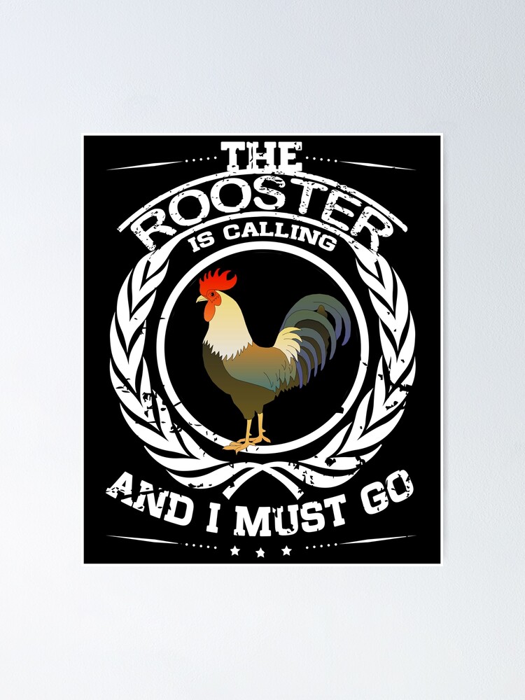 "The Rooster is Calling Funny Chicken" Poster for Sale by LarkDesigns ...