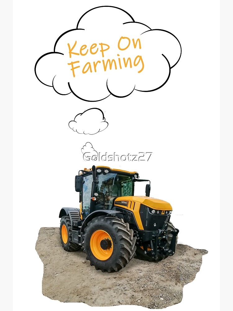 Poster « Continuez à cultiver - JCB Fastrac », par Goldshotz27 | Redbubble